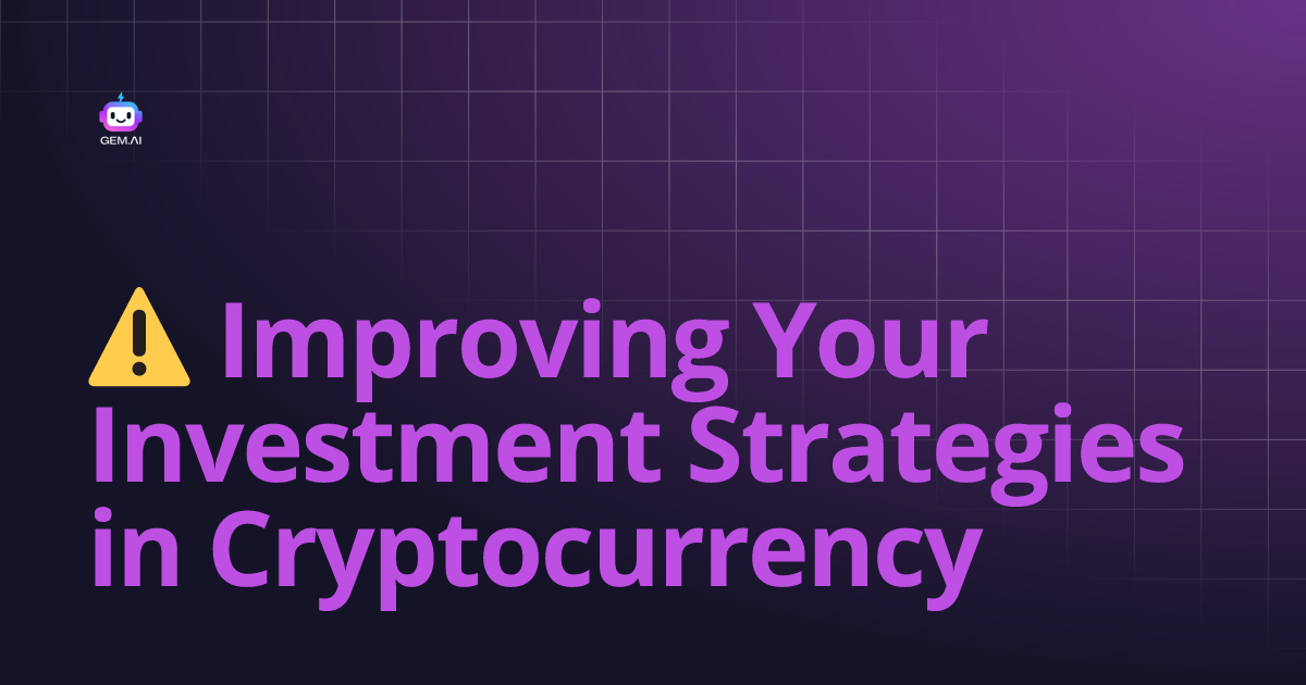 ⚠️ Improving Your Investment Strategies in Cryptocurrency | MoonGem AI Docs